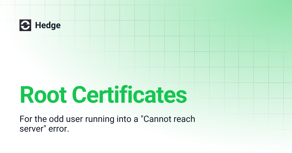 Root Certificates | Hedge