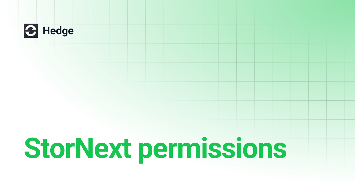 StorNext permissions | Hedge