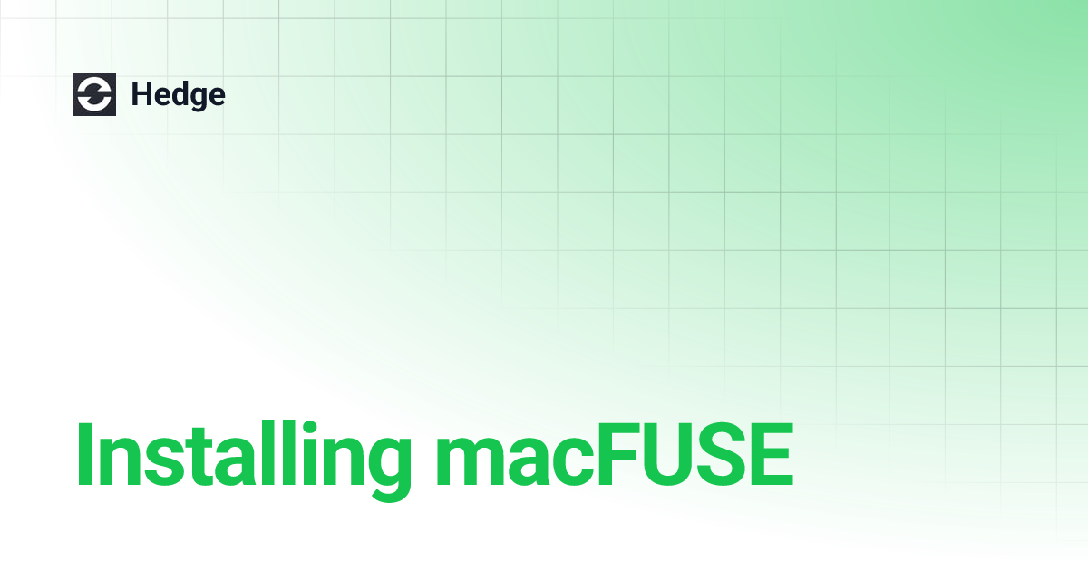Installing macFUSE | Hedge