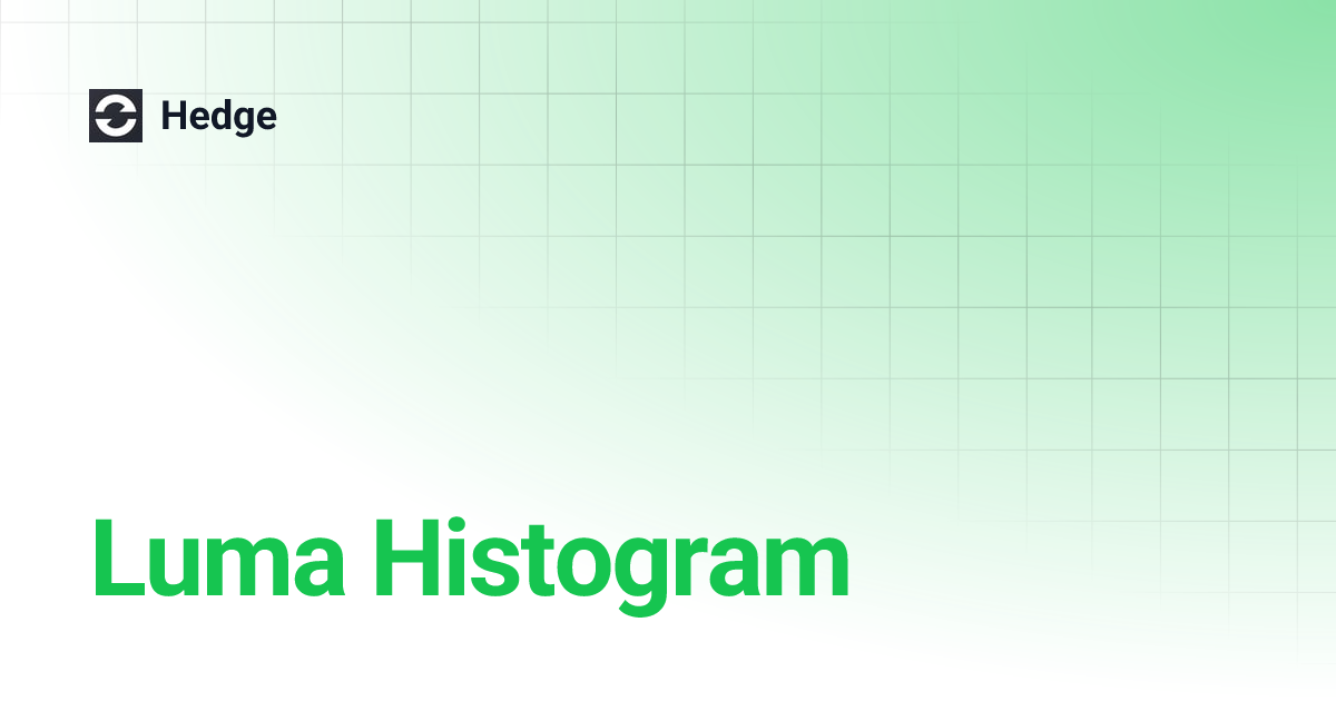 Luma Histogram | Hedge