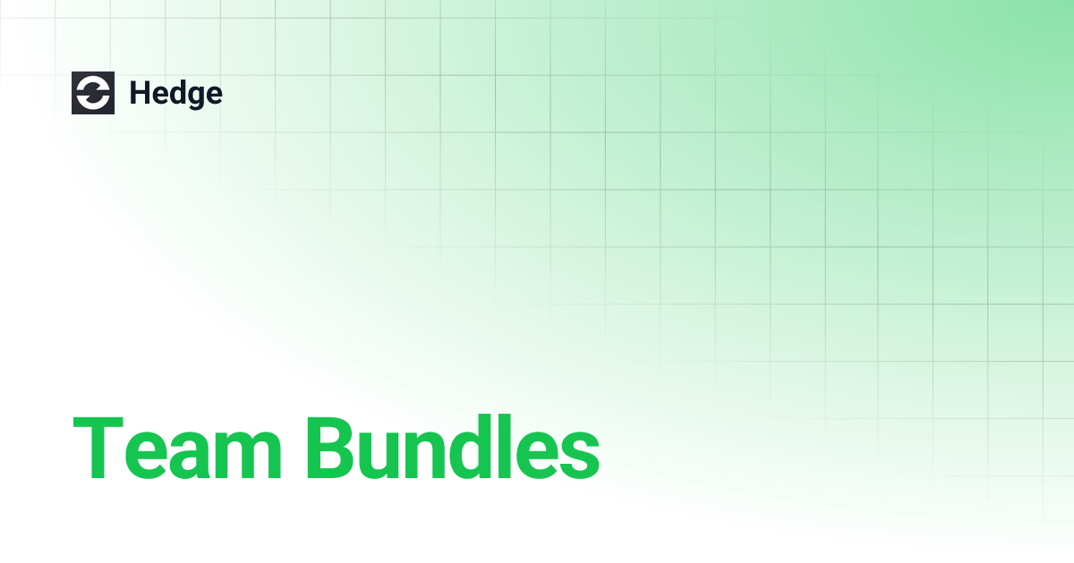 Team Bundles | Hedge