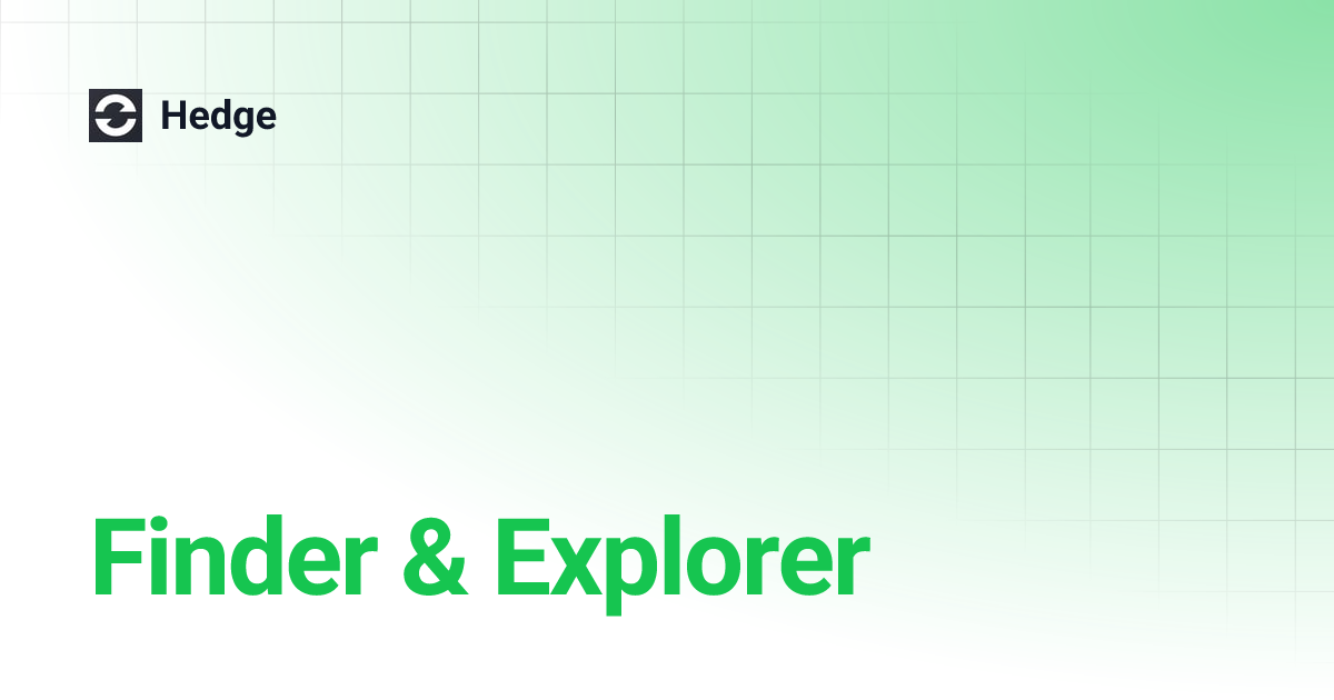 Finder & Explorer | Hedge